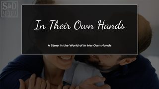 IN THEIR OWN HANDS - Play Online, no Download! xOGx